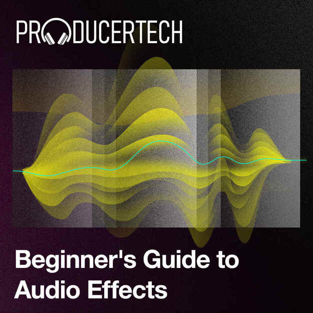 Beginner’s Guide to Audio Effects | Plugin Boutique
