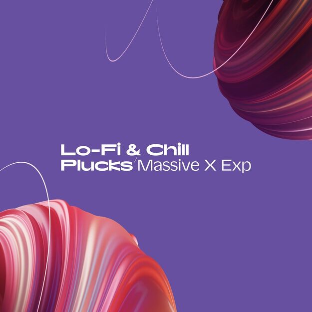 Massive X Expansion - Lo-fi & Chill Plucks | Plugin Boutique