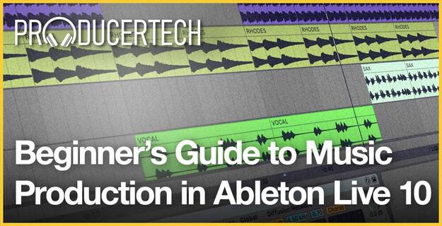 Beginner’s Guide to Music Production in Ableton Live | Plugin Boutique
