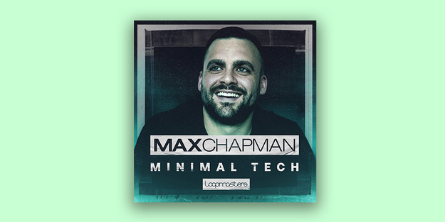 Buy Max Chapman - Minimal Tech | House / Tech House | Plugin Boutique